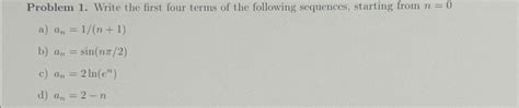 Solved Problem 1 ﻿write The First Four Terms Of The