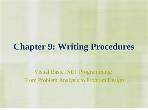 Ppt Chapter 9 Writing Procedures Visual Basicnet Programming From