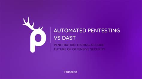 Application Security Testing Automated Pentesting Vs Dynamic