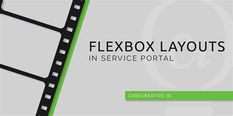 Flexbox Layouts In Service Portal Video Codecreative A Servicenow