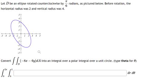 Solved Let D Be An Ellipse Rotated Counterclockwise By 6π