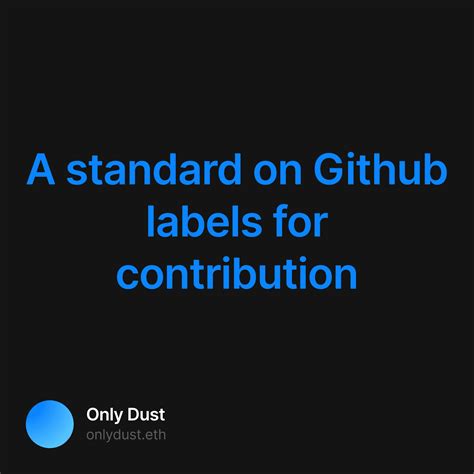 A Standard On Github Labels For Contribution Collection Opensea