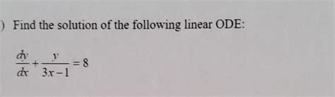 Solved Find The Solution Of The Following Linear Ode Dy