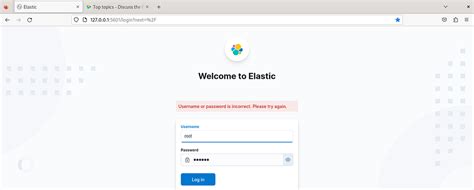 Acces To Elastic Error Username Or Password Is Incorrect Please Try