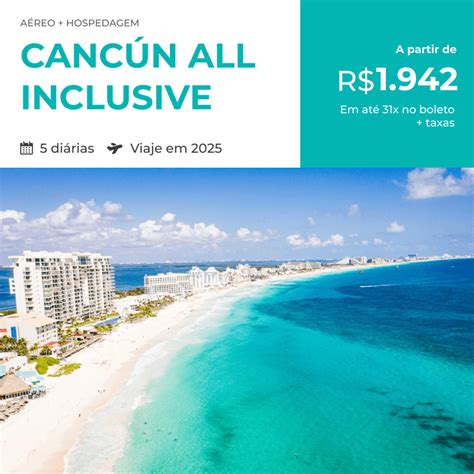 Pacote De Viagem Cancún All Inclusive 2025 A Partir De Apenas