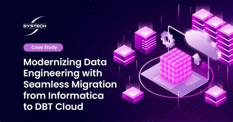 Modernizing Data Engineering With Seamless Migration From Informatica To Dbt Cloud