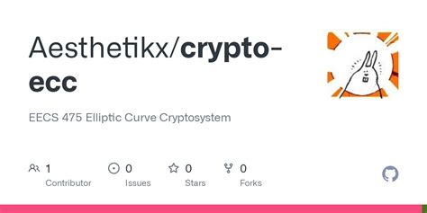 Github Aesthetikxcrypto Ecc Eecs 475 Elliptic Curve Cryptosystem