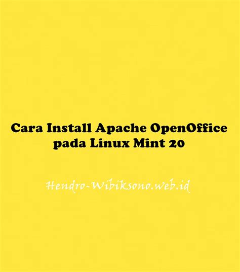Cara Install Apache Openoffice Pada Linux Mint 20
