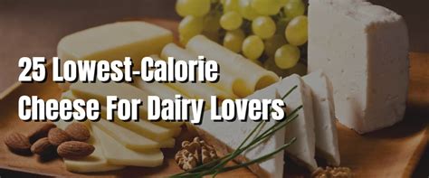 25 Lowest Calorie Cheese For Dairy Lovers My Healthy Balance