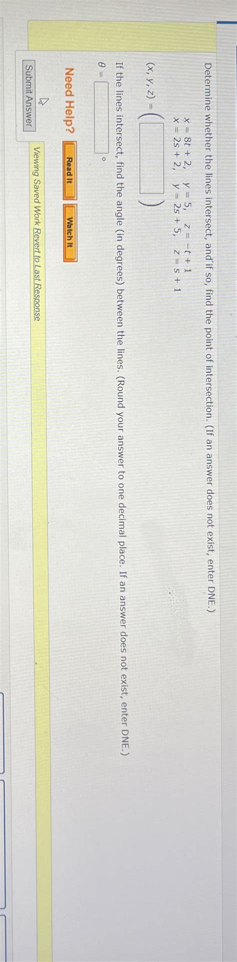 Solved Determine Whether The Lines Intersect Andif So