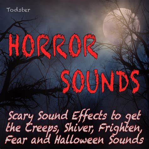 ‎horror Sounds Scary Sound Effects To Get The Creeps Shiver Frighten Fear And Halloween