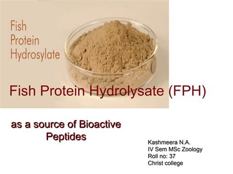Fish Protein Hydrolysate Fph Kashmeera Ppt