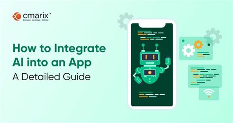 Cmarix On Linkedin How To Integrate Ai Into An App A Detailed Guide