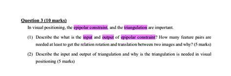 Solved Question 3 10 Marks In Visual Positioning The Epipolar Constraint And Triangulation