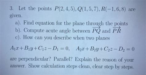 solved 3 let the points p 2 4 5 q 1 5 7 r 1 6 8 are