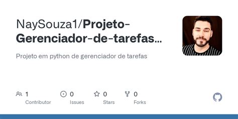 GitHub NaySouza Projeto Gerenciador De Tarefas Python Projeto Em Python De Gerenciador De