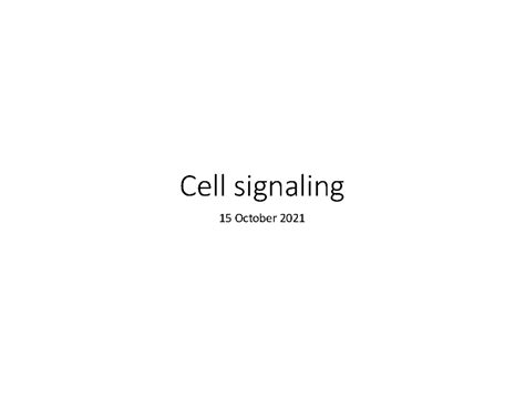 Cell Signaling Lecture Cell Signaling October Cell Signaling Communication Between And
