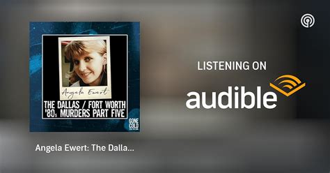 Angela Ewert The Dallasfort Worth ‘80s Murders Part 5 Gone Cold