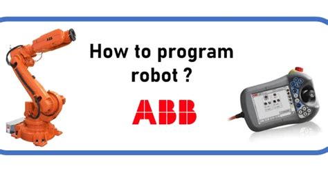 How To Program An Abb Industrial Robot