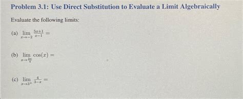 Solved Problem 3 1 Use Direct Substitution To Evaluate A
