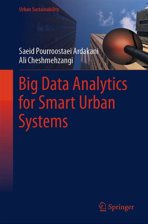 Big Data Analytics For Smart Urban Systems Ebook By Saeid Pourroostaei