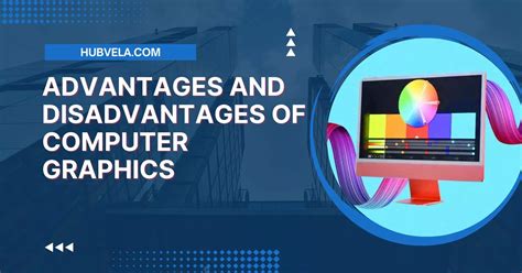 Advantages And Disadvantages Of Computer Graphics Hubvela