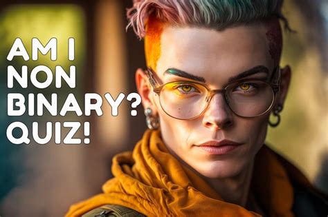 The Non Binary Identity Quiz Who Are You Really