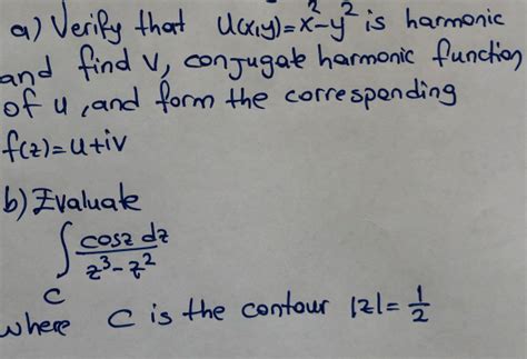Solved A Verify That U X Y X Y Is Harmonic And Find V Chegg
