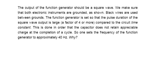 Solved The Output Of The Function Generator Should Be A Chegg