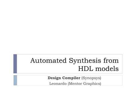 Automated Synthesis From Hdl Models Design Compiler Synopsys Ppt