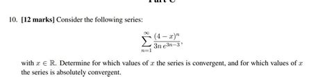 Solved 10 12 Marks Consider The Following Series