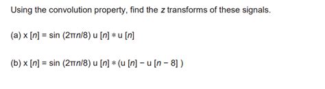 Solved Using The Convolution Property Find The Z Transforms