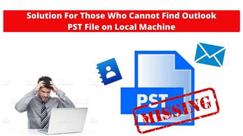 Cannot Find Outlook PST File Follow Guided Steps
