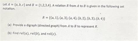 Solved Let A A B C And B 1 2 3 4 A Relation R From A To Chegg Com