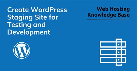 Create Wordpress Staging Site For Testing And Development Vps Hosting Blog Dedicated Servers