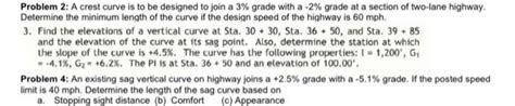 Solved Problem 2 A Crest Curve Is To Be Designed To Join A