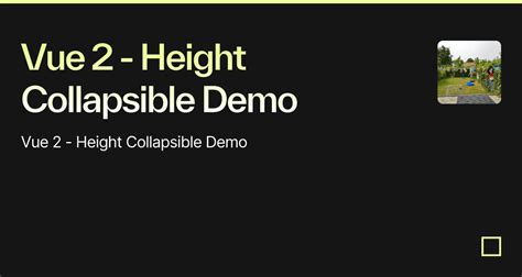 Vue 2 Height Collapsible Demo Codesandbox