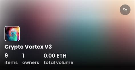 crypto vortex v3 collection opensea