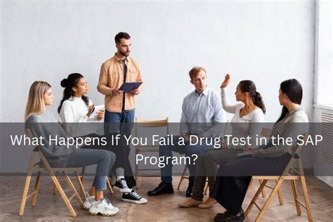 What Happens If You Fail A Drug Test In The SAP Program