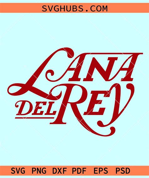Lana Del Rey Svg Lana Del Rey Clipart Lana Del Rey Png Lana Del Rey
