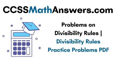 Problems On Divisibility Rules Divisibility Rules Practice Problems