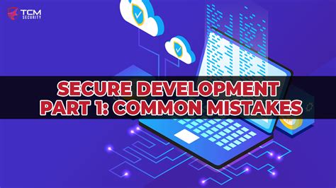 Secure Web Development Common Mistakes Tcm Security