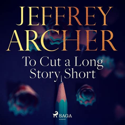 To Cut A Long Story Short Ljudbok Jeffrey Archer Storytel