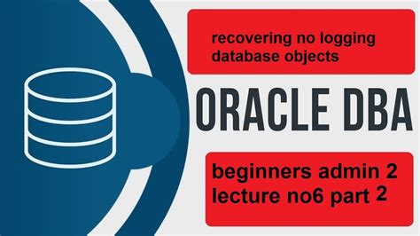 Performing User Managed Backup And Recovery Oracle Dba Tutorial Lecture No6 Part 2 Youtube