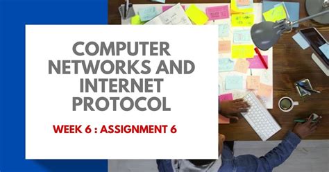 Computer Networks And Internet Protocol Week 6 Assignment 6 Nptel