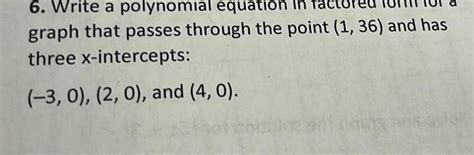 [answered] 6 Write A Polynomial Equation In Fact Graph That Passes Kunduz