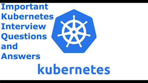 important kubernetes interview questions and answers kubernetes youtube