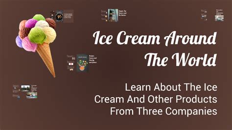 Ice Cream Around The World By Andrew Price On Prezi