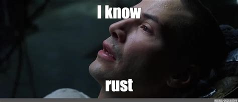 Meme I Know Rust All Templates Meme