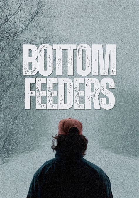 Bottom Feeders Movie Watch Streaming Online